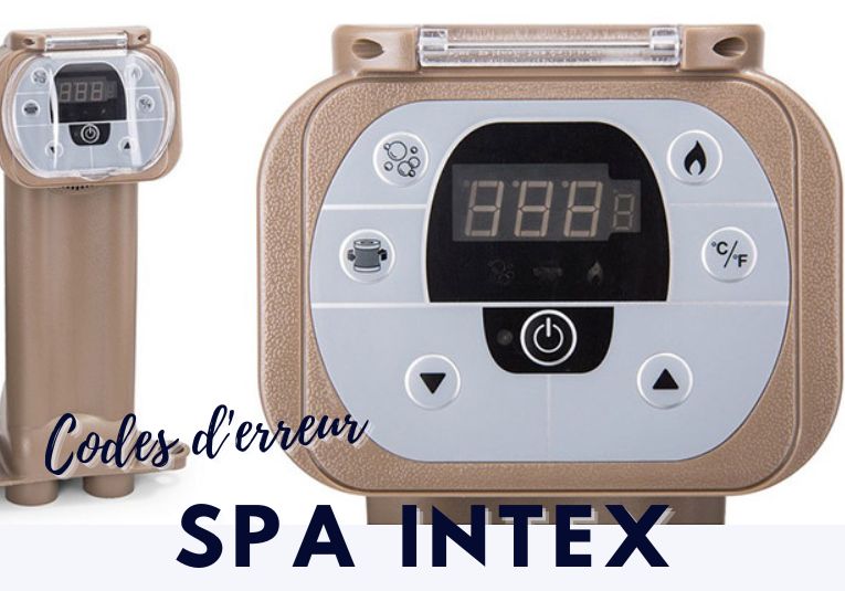 Comment résoudre les Codes d'erreur de spas Intex