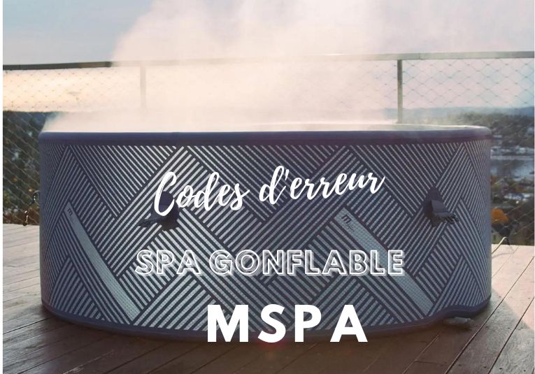 Codes d'erreur spas gonflables Mspa
