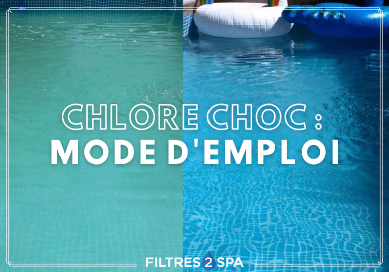 Comment utiliser du chlore choc dans un spa ou une piscine