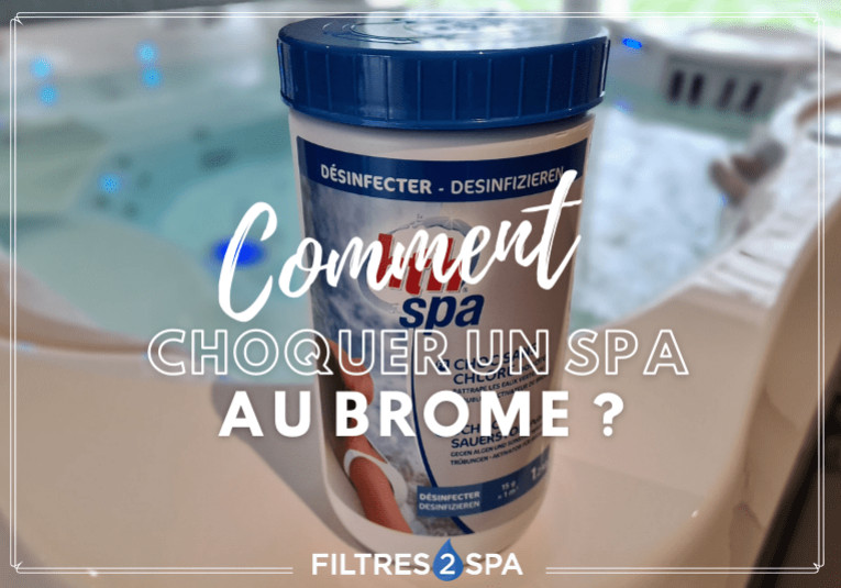 Comment choquer l'eau d'un spa traitée au brome