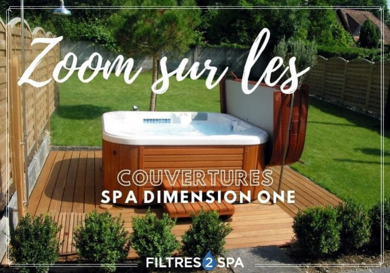 Zoom sur les couvertures spa Dimension One