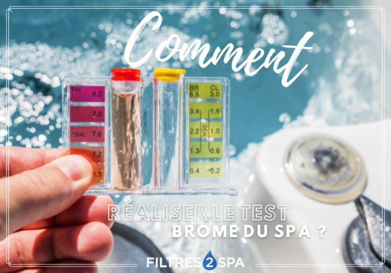 Comment réaliser le test brome du spa